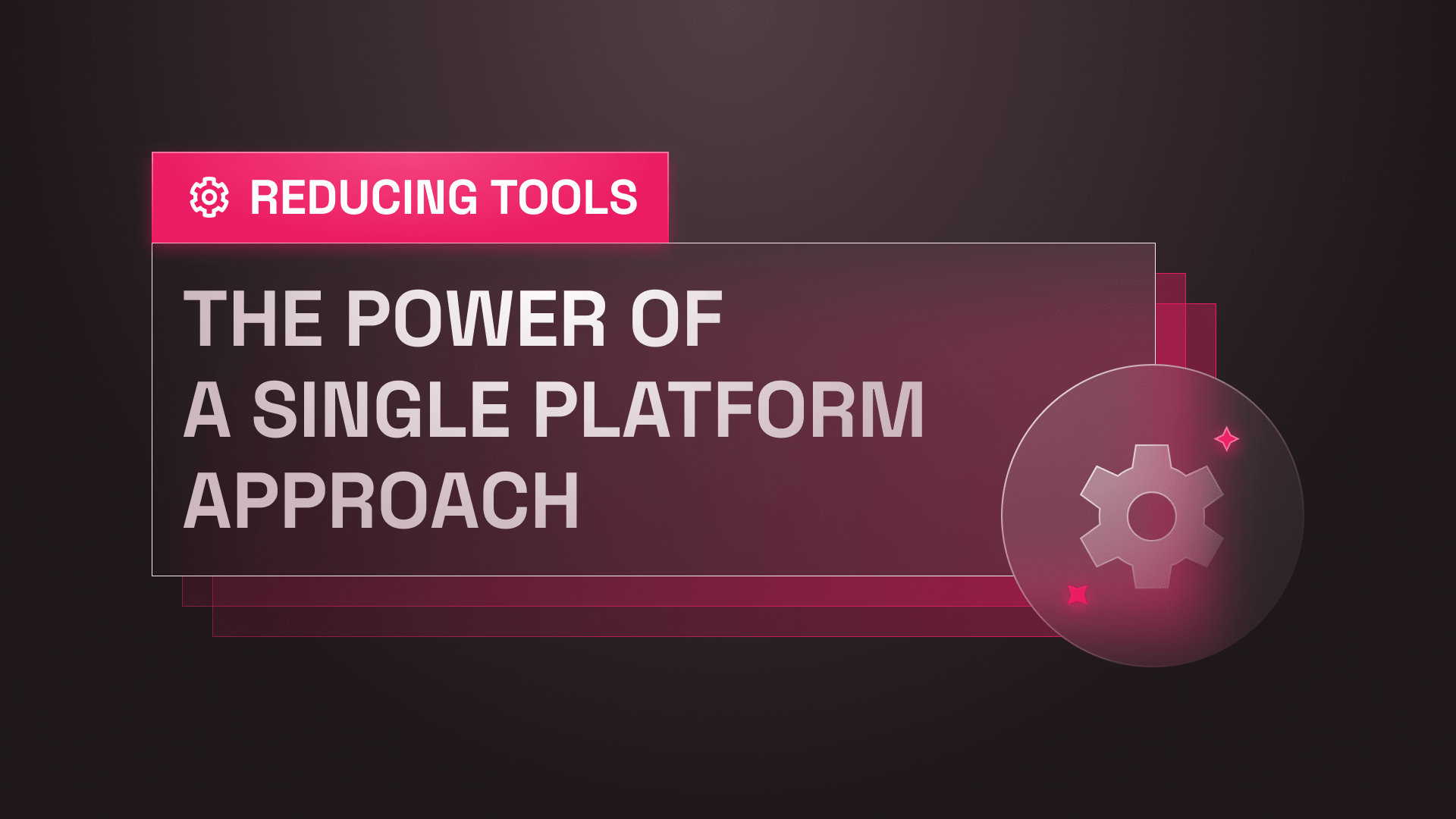 Reducing Tools – The Power of a Single Platform Approach | ULTRA RED Blog